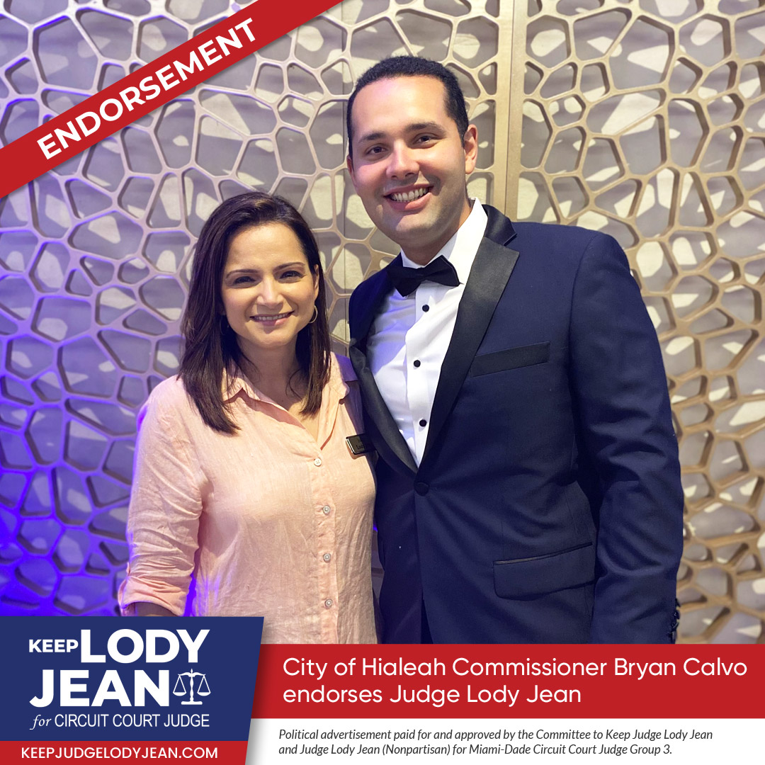 City of Hialeah Commissioner Bryan Calvo Endorses Judge Lody Jean ...